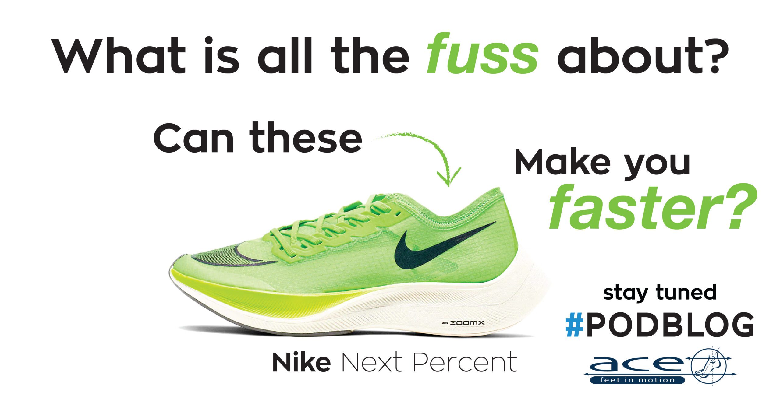 Nike 4% & Nike Next % - What Is All The Fuss About? - ACE Feet in Motion